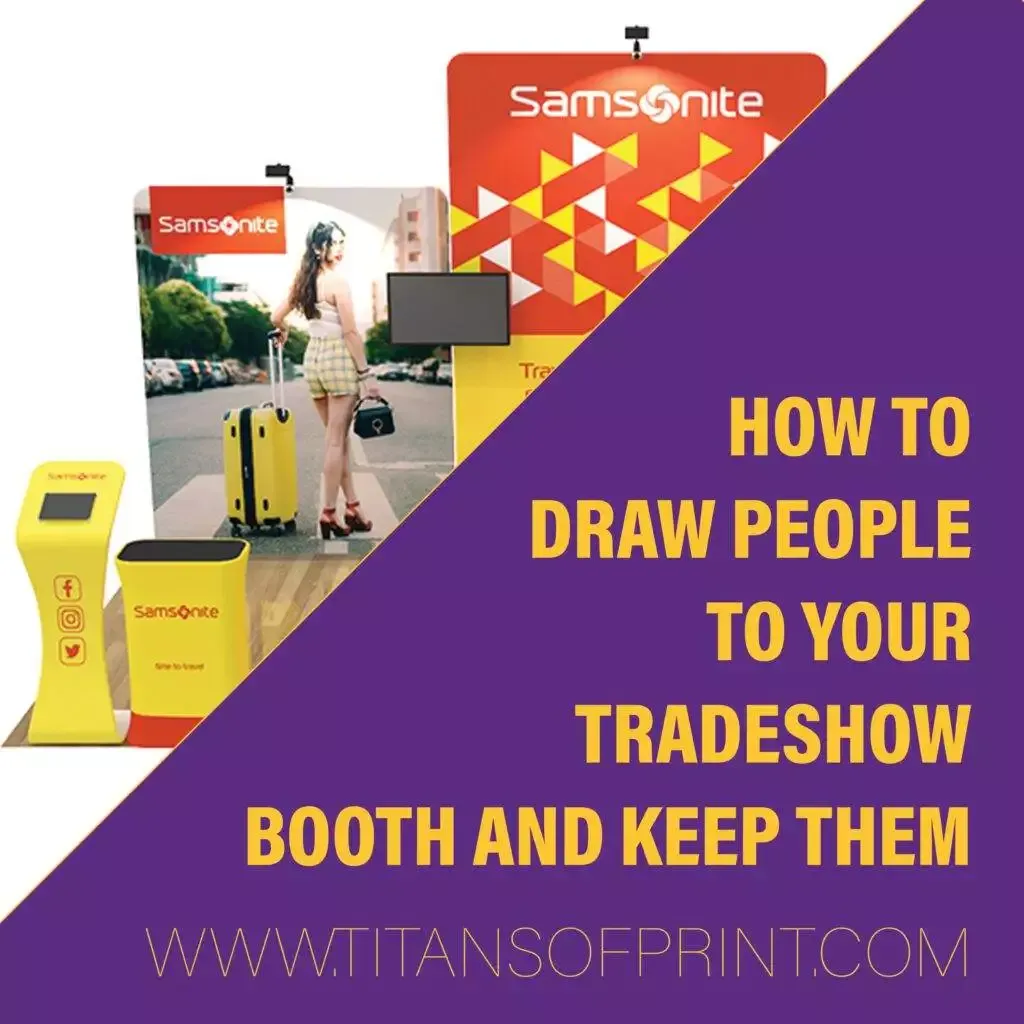 How To Draw People To Your Tradeshow Booth And Keep Them There?
